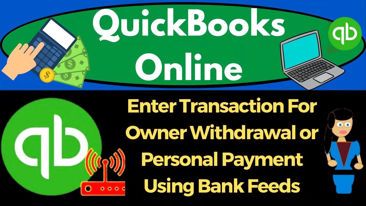 Enter Transaction For Owner Withdrawal Or Personal Payment Using Bank