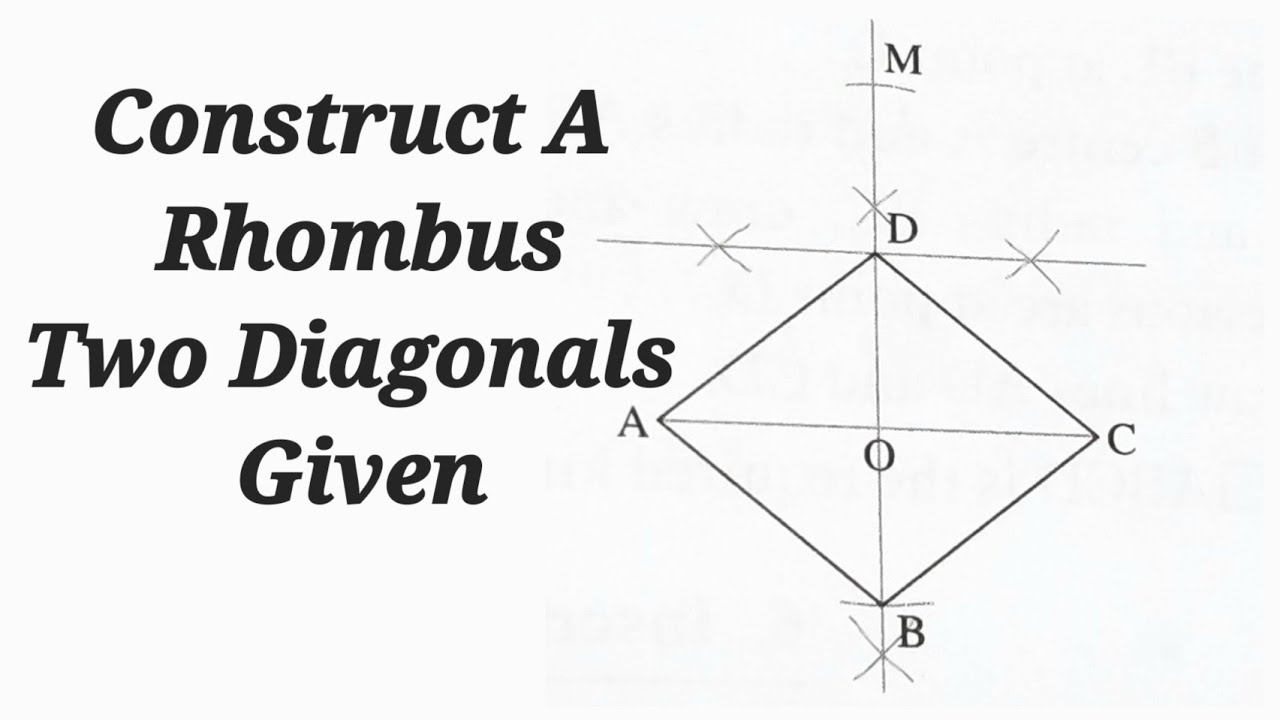 Construct A Rhombus Two Diagonals Given Drawing Exam