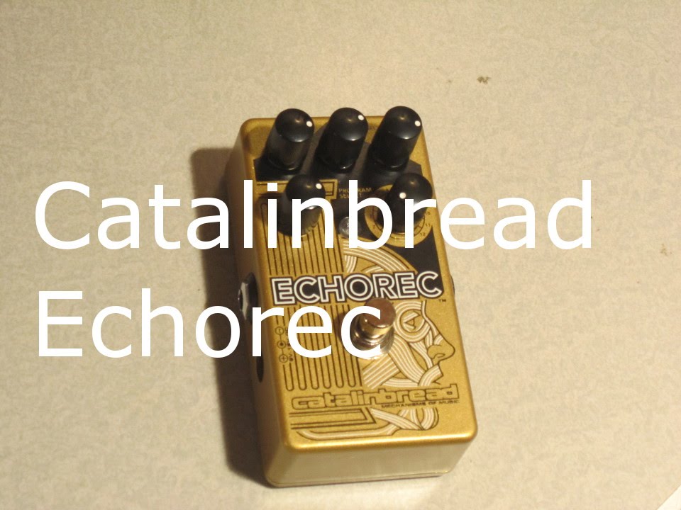 Catalinbread Echorec Youtube