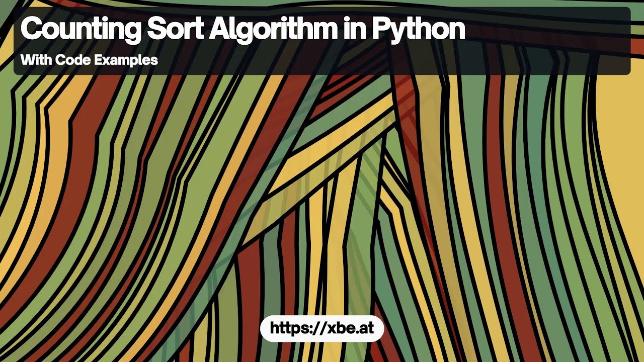 Counting Sort Algorithm In Python Youtube
