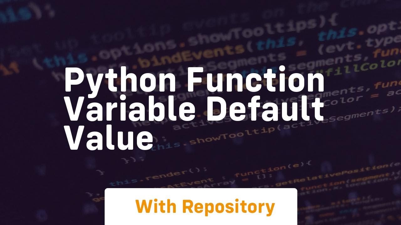 Python Function Variable Default Value Youtube