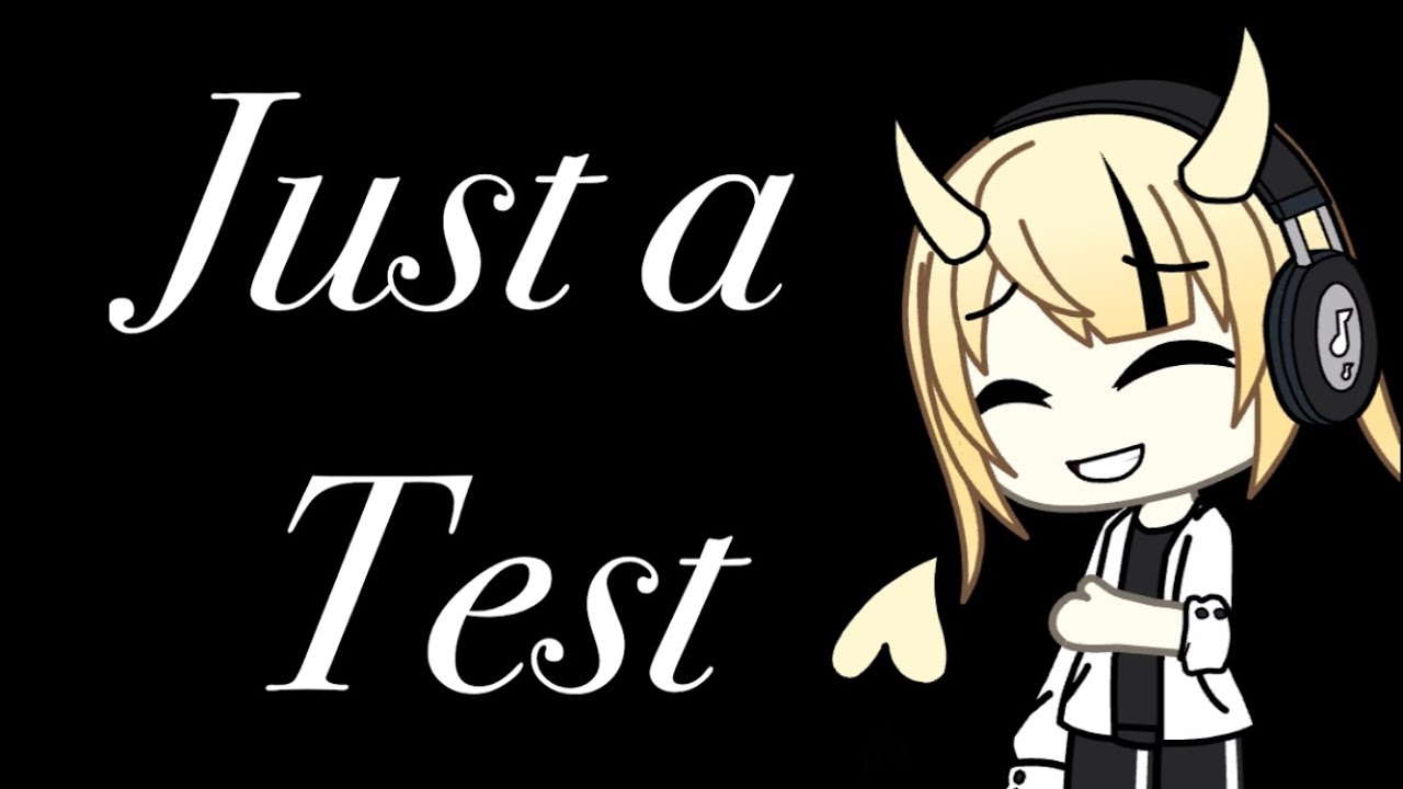 Just A Test Youtube
