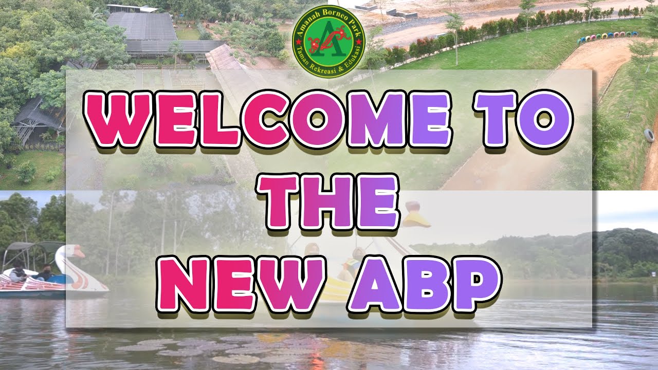 Welcome To The New Abp Tempat Rekreasi Dan Edukasi Terbesar Di