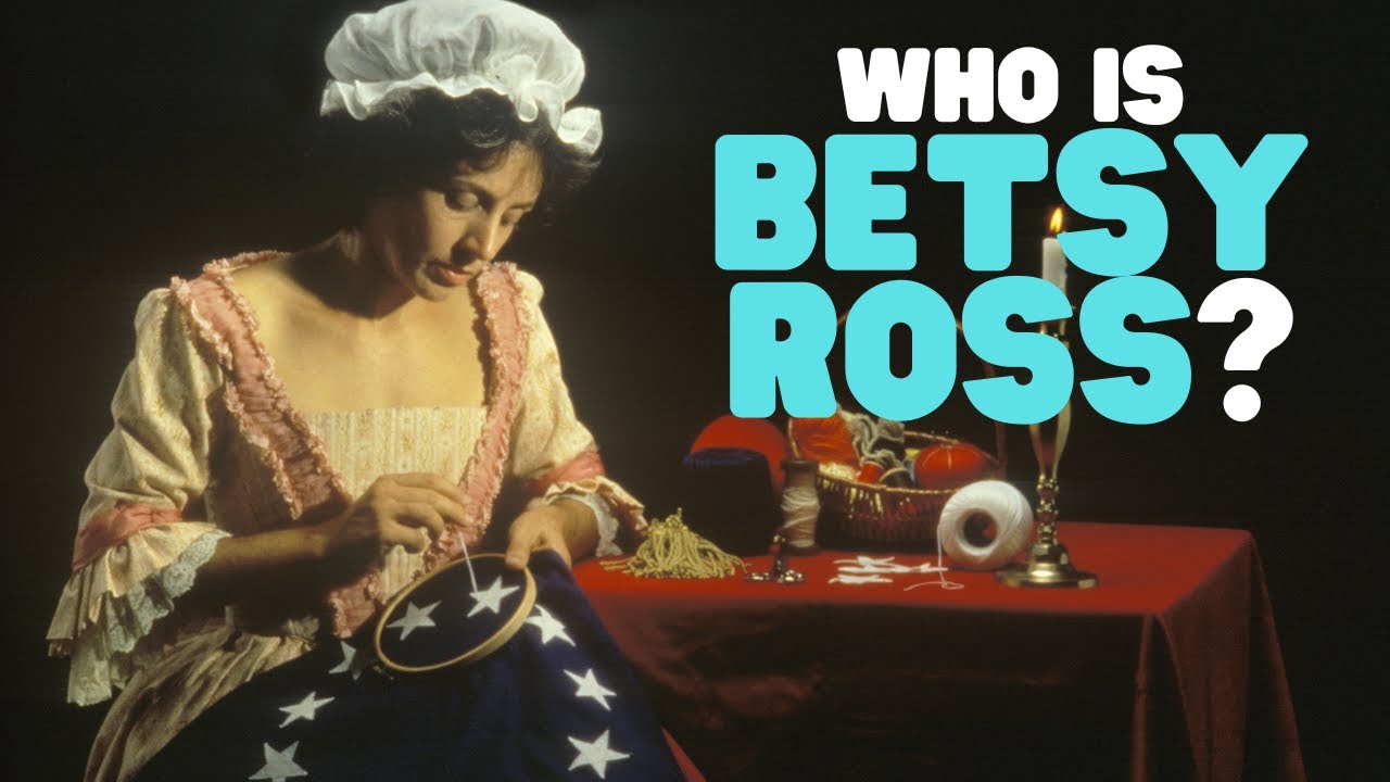 Who Is Betsy Ross The History Of Betsy Ross For Kids Youtube