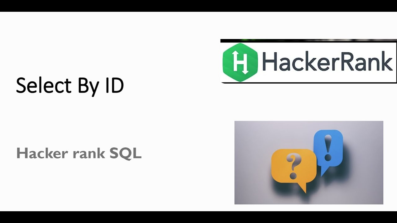 4 Select By Id Sql Hackerrank Hackerrank Solution Rajanikanth