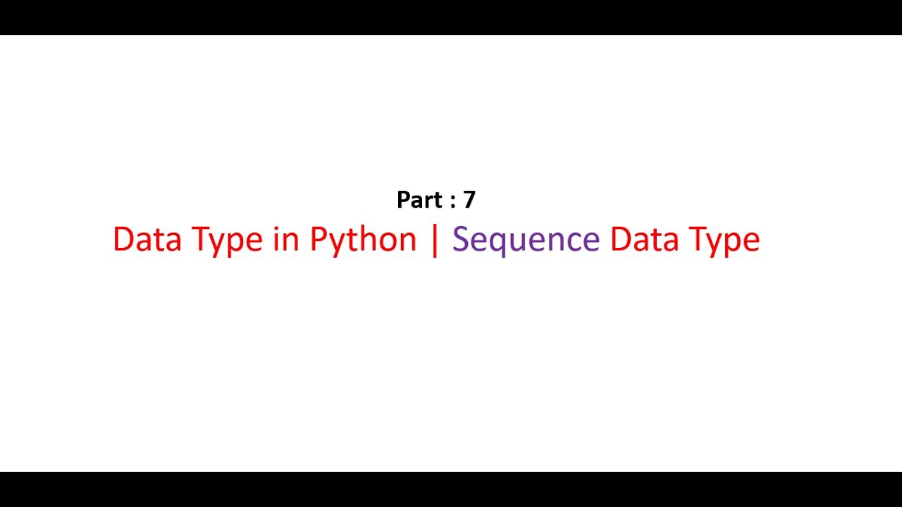 Part 7 Sequence Data Type In Python Hindi Language Youtube