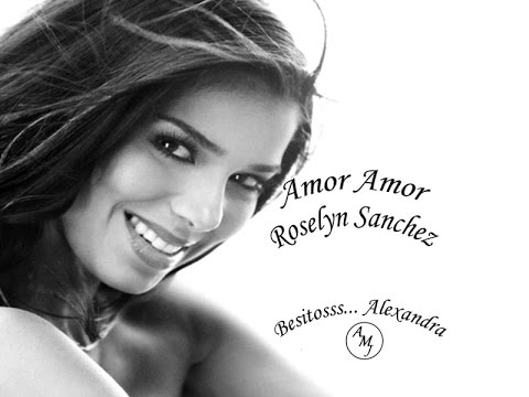 Amor Amor тавтщетав Roselyn Sanchez тавтщетав Youtube