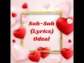Soh Soh Odeal Mp3 Music & Mp4 video downloads