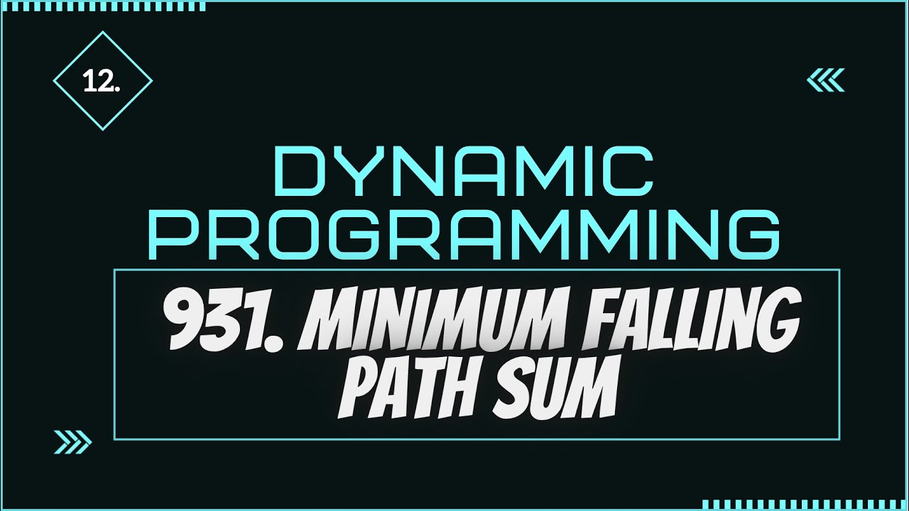 12 Minimum Falling Path Sum Leetcode Medium 931 Dynamic Programming