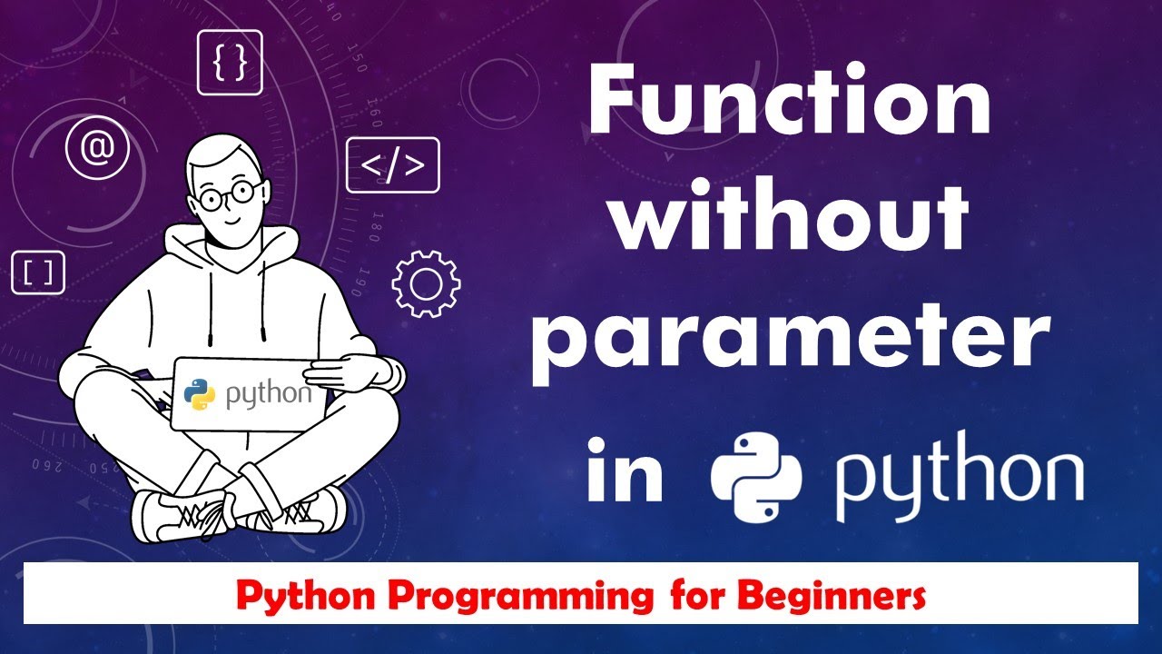 10 Python Function Without Parameter Youtube