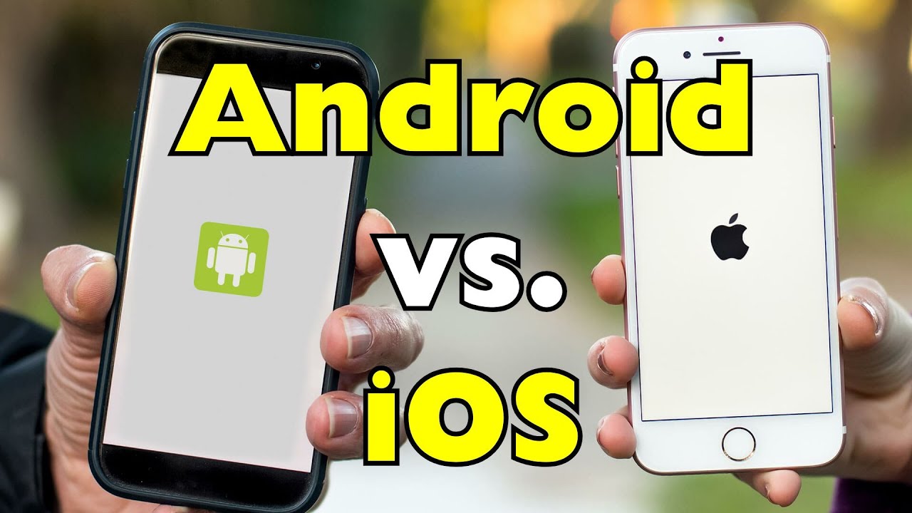 Android Vs Ios What S The Real Difference Youtube