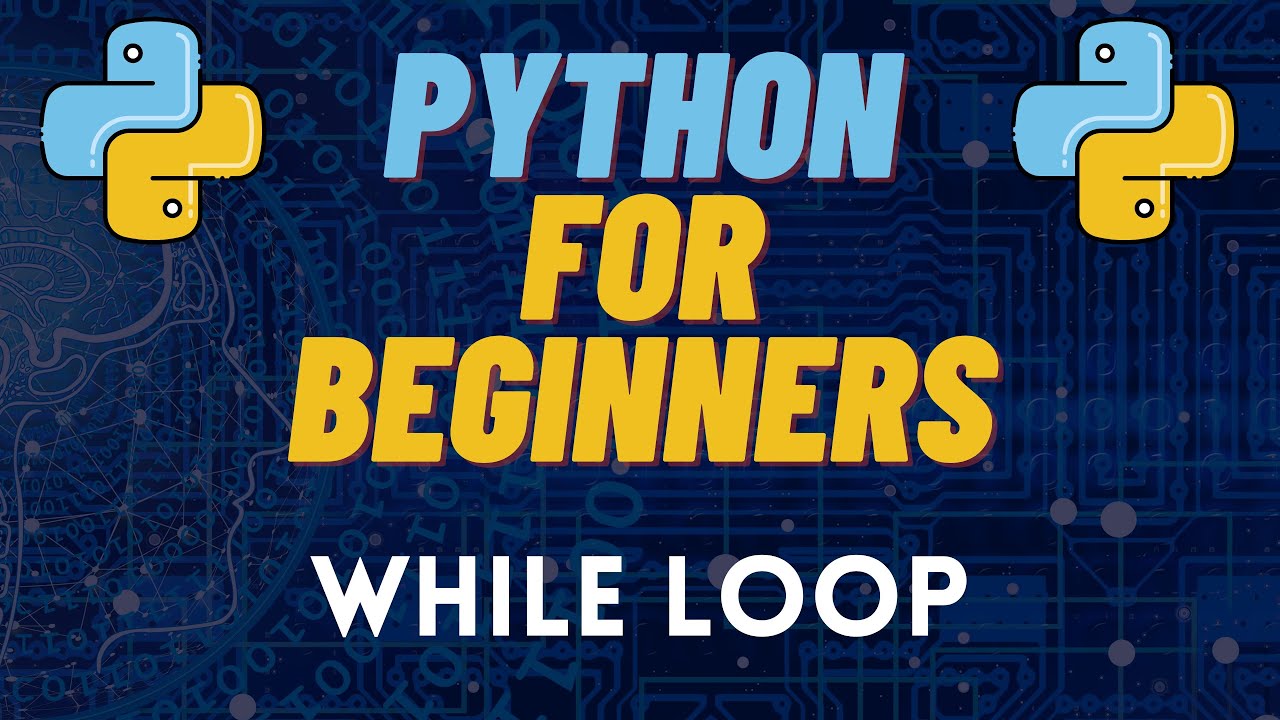 Python For Beginners 08 While Loop Youtube