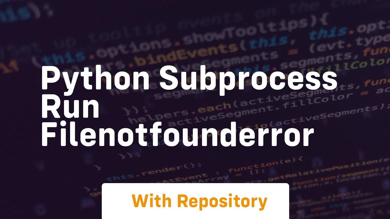 Python Subprocess Run Filenotfounderror Youtube