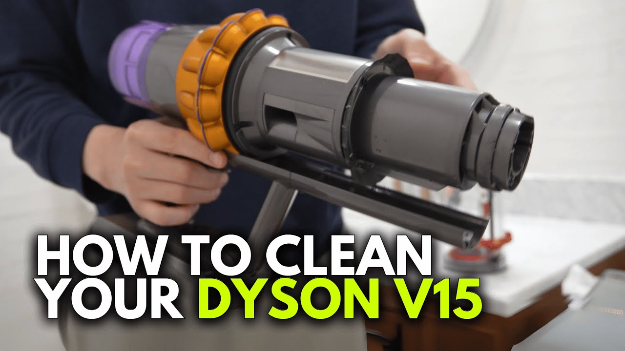 How To Clean Maintain Your Dyson V15 Vac Youtube