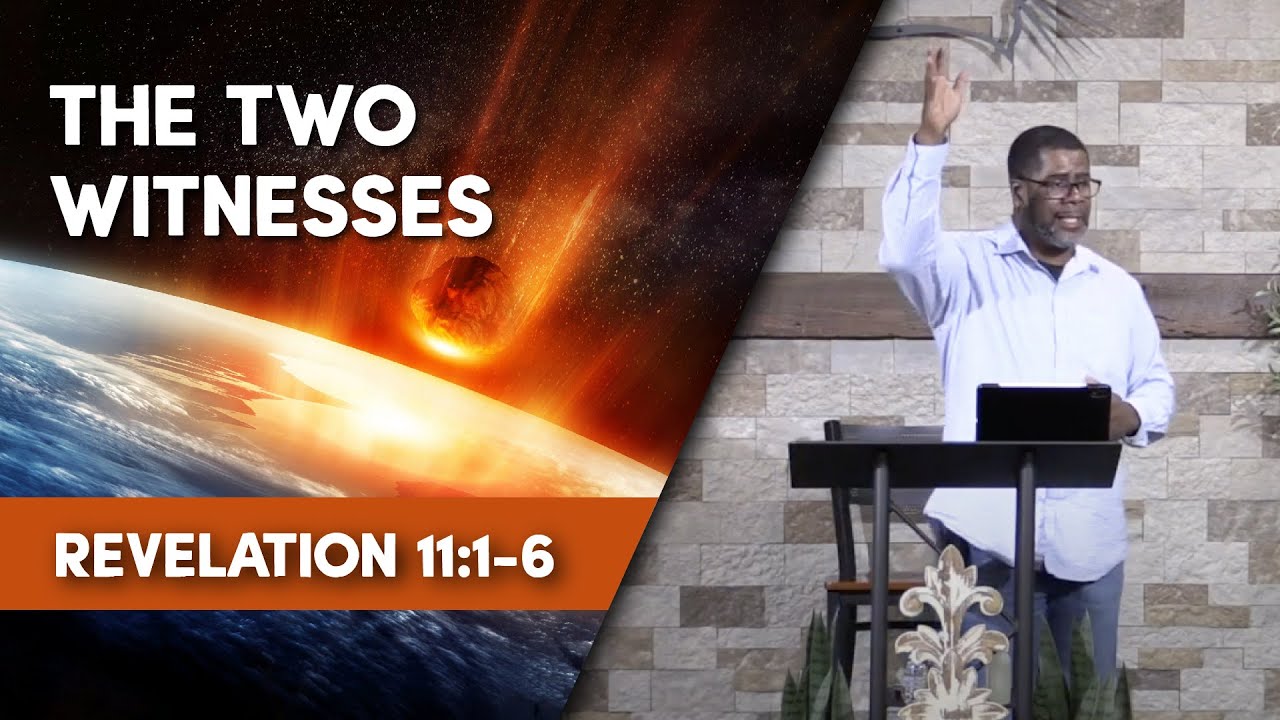 The Two Witnesses Revelation 11 1 6 Sunday Service Revelation