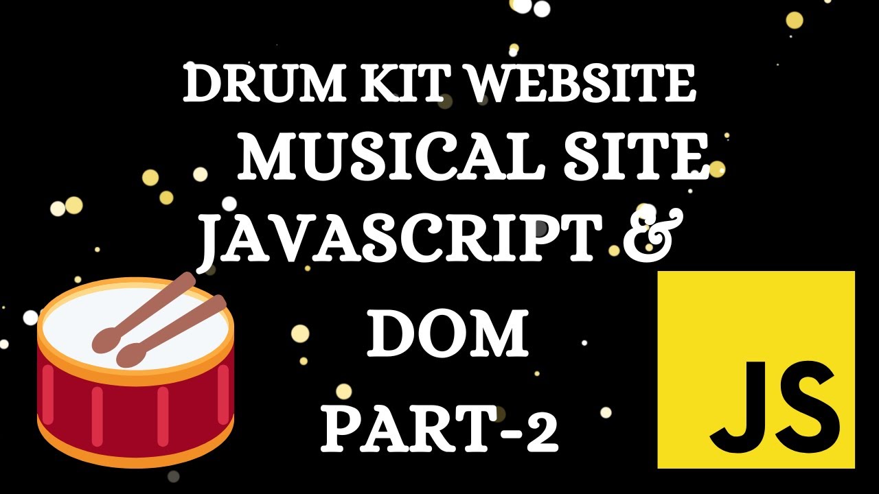 Rock Your World With Javascript Drum Kit Part 2 Dom Manipulation For