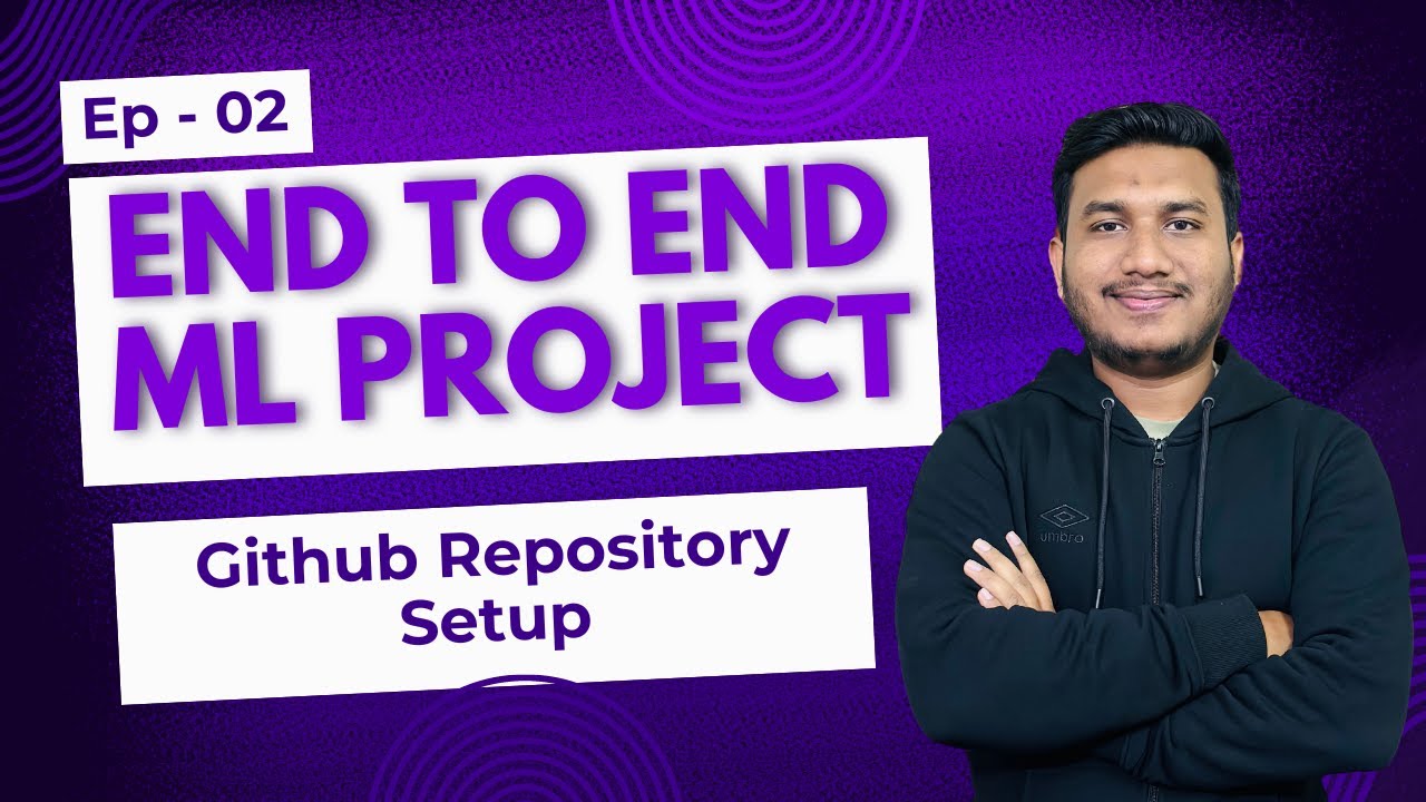 Episode 2 Github Repository Setup End To End Machine Learning