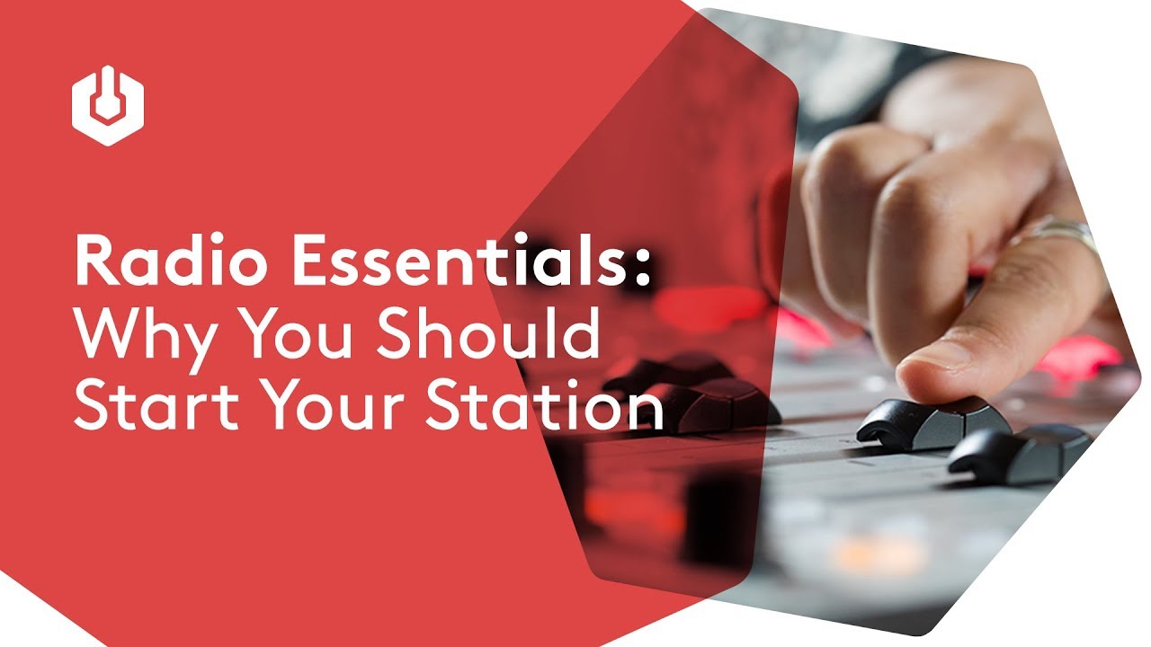 Radio Essentials Why You Should Start Your Station Youtube