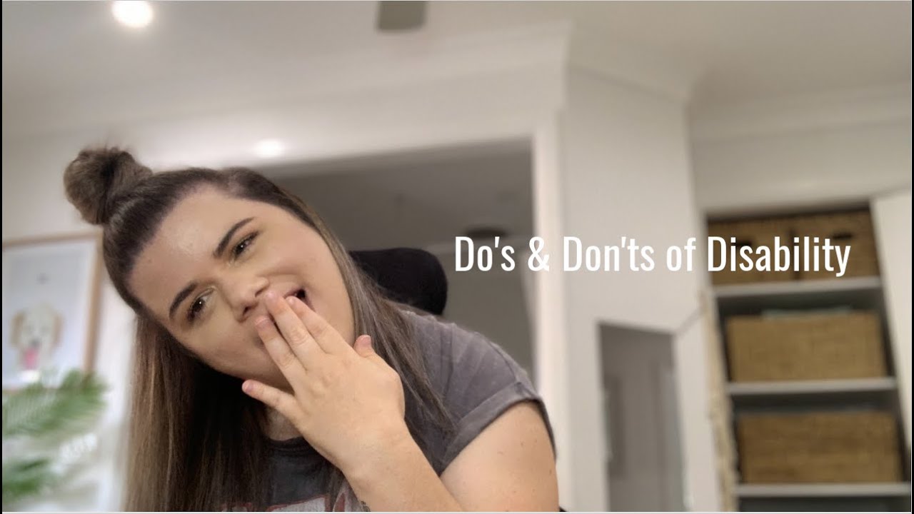 The Do S Don Ts Of Disability Youtube