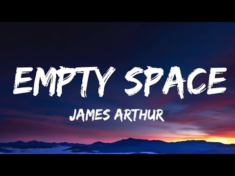 James Arthur Empty Space Lyrics Youtube