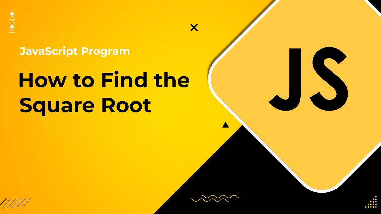 Javascript Program To Find The Square Root Youtube