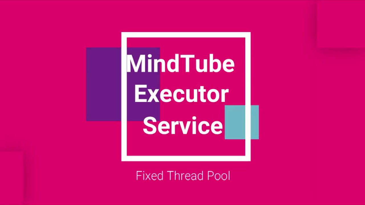 Executor Service 03 Fixed Thread Pool Youtube