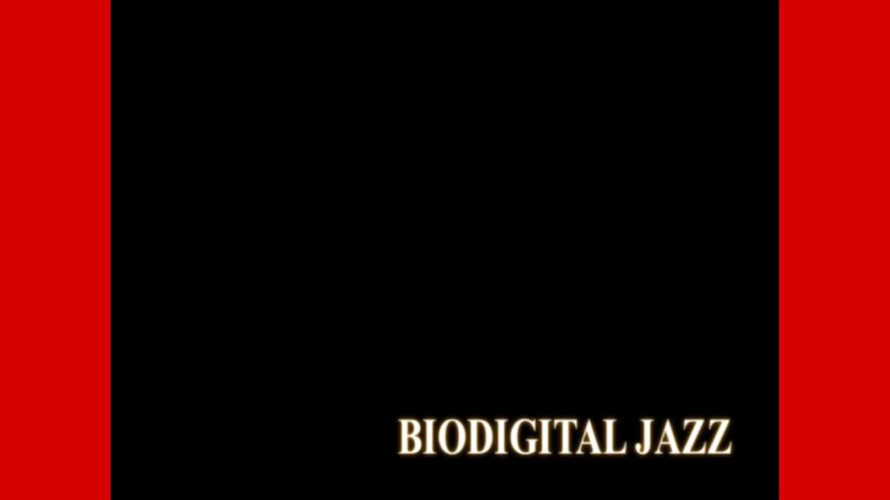 Biodigital Jazz Youtube