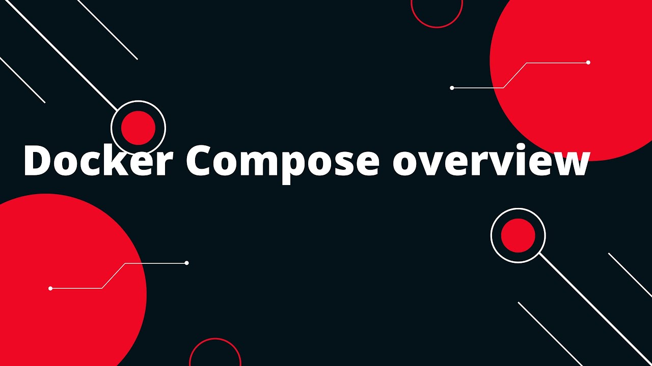 Docker Tutorial For Beginners 24 Docker Compose Overview Youtube