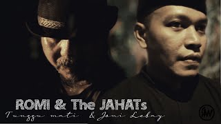 Romi The Jahats Tunggu Mati I Joni Lebay Doc Live Music 2019