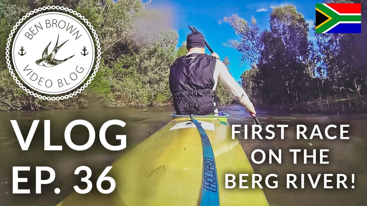 My First Race On The Berg River Ben Brown Vlog в Ep 36 Youtube