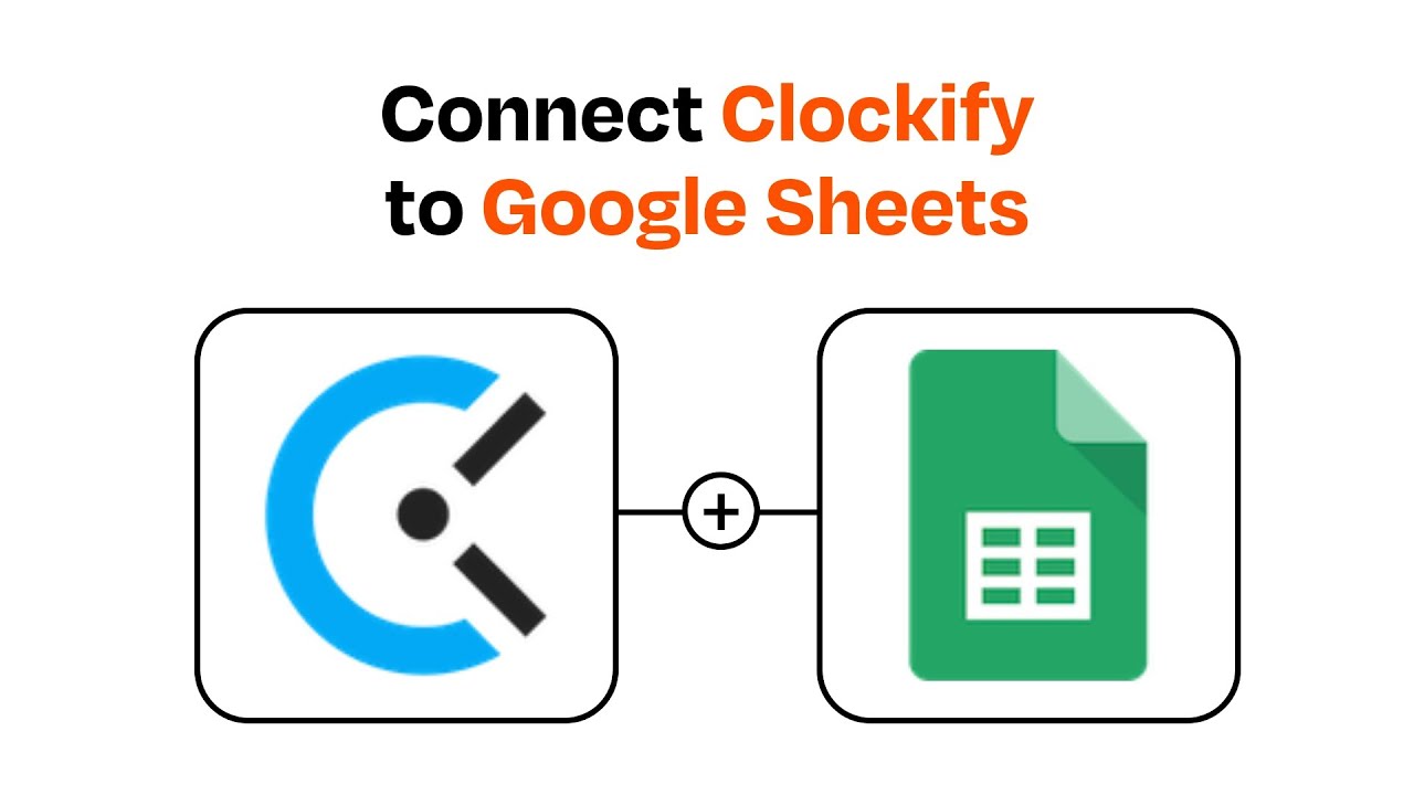 How To Connect Clockify To Google Sheets Easy Integration Youtube