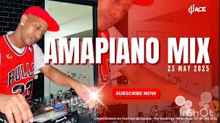 Amapiano Mix 2025 23 May Dj Ace Dj Ace Mp3 Music & Mp4 video downloads