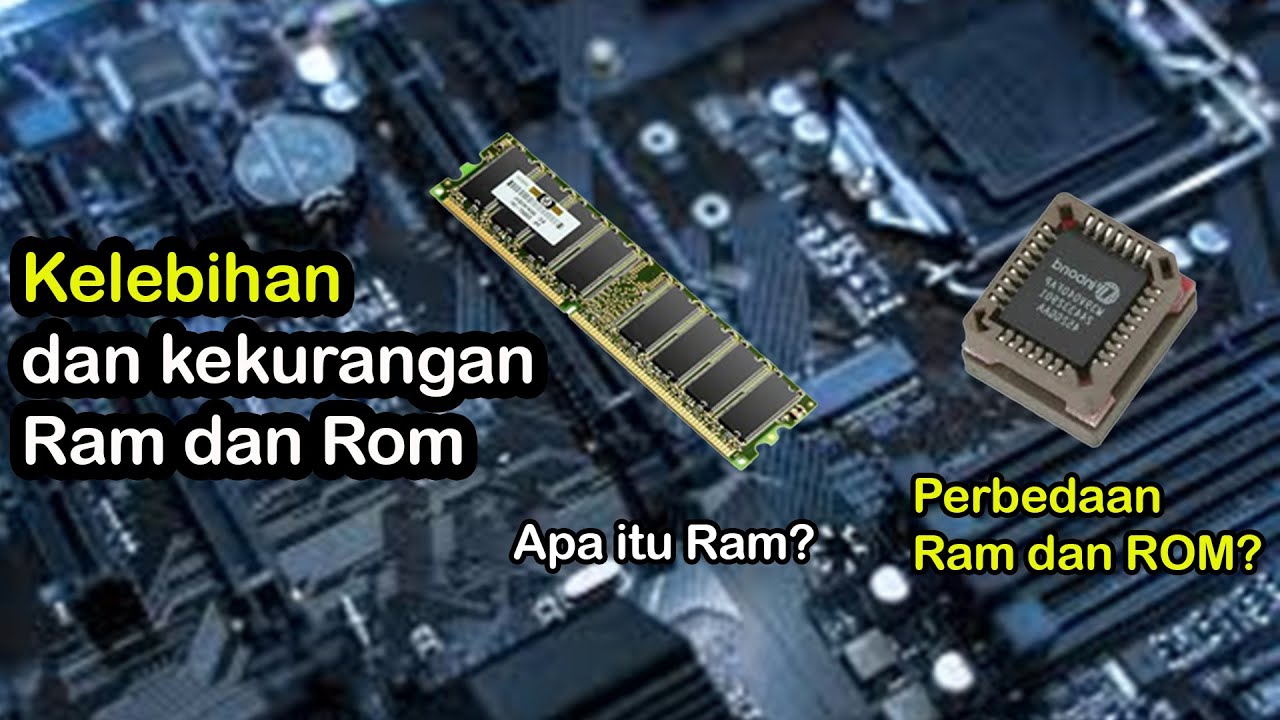 Fungsi Ram Komputer Perbedaan Ram Dan Rom Youtube
