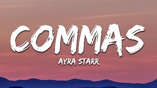 Ayra Starr Commas Lyrics 7clouds Afrobeats Mp3 Music & Mp4 video downloads