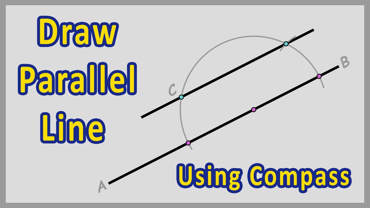 How To Draw A Parallel Line Through A Given Point Using Compass Youtube