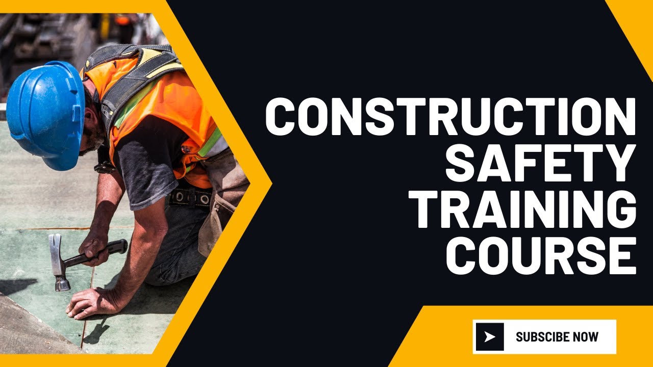 Construction Safety Training Course Youtube