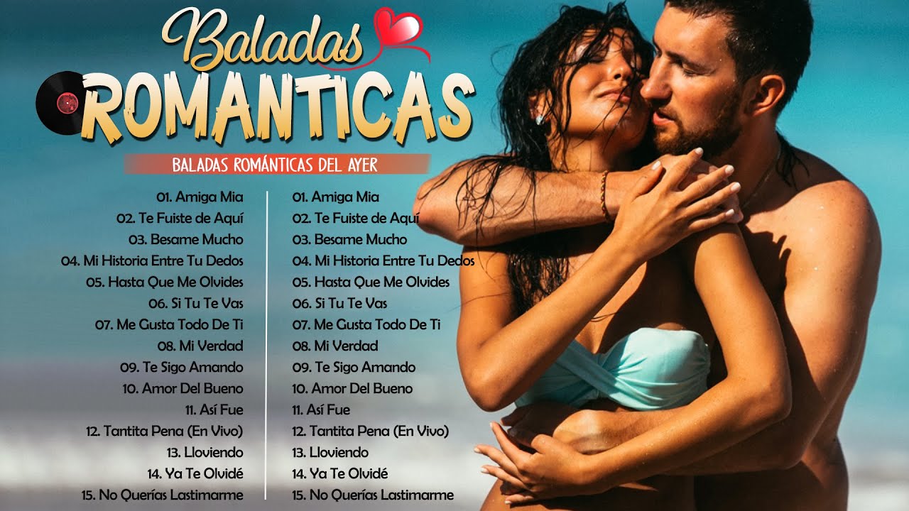 Los 100 Grandes éxitos Románticos En Español Música Romántica De