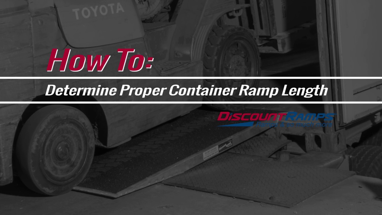 How To Determine The Proper Container Ramp Length Youtube