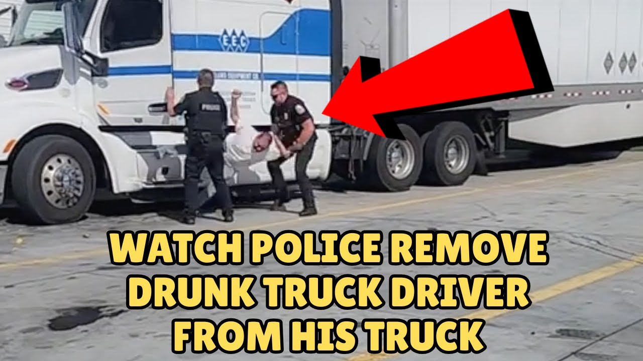 Watch Police Drag Drunk Truck Driver Out Of His Truck Youtube
