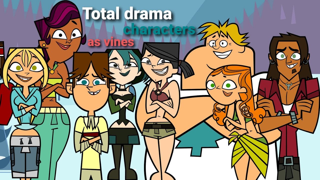 Total Drama Characters As Vines Part 1 Youtube