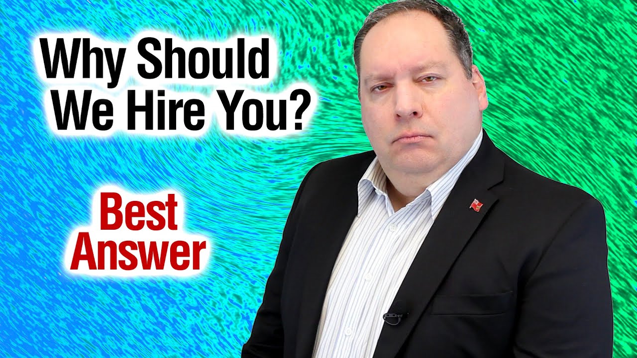Why Should We Hire You Best Answer From Former Ceo Youtube