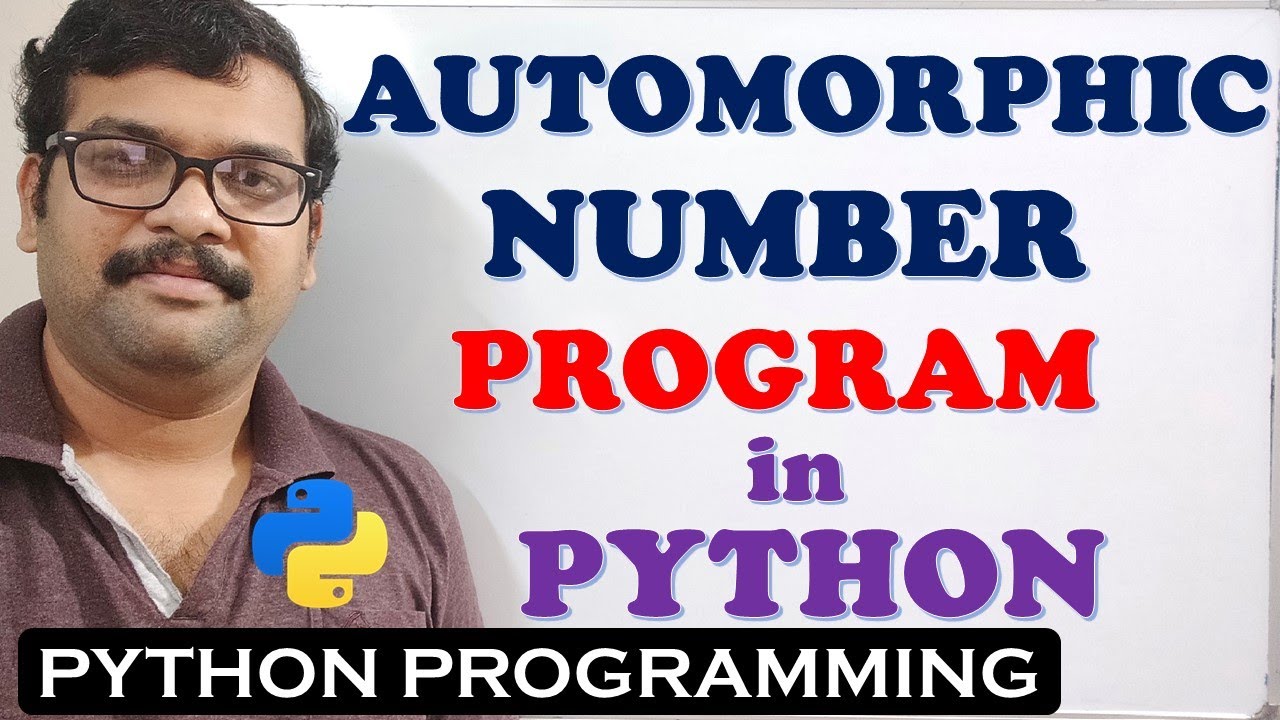 Automorphic Number Program In Python Programming Program To Find