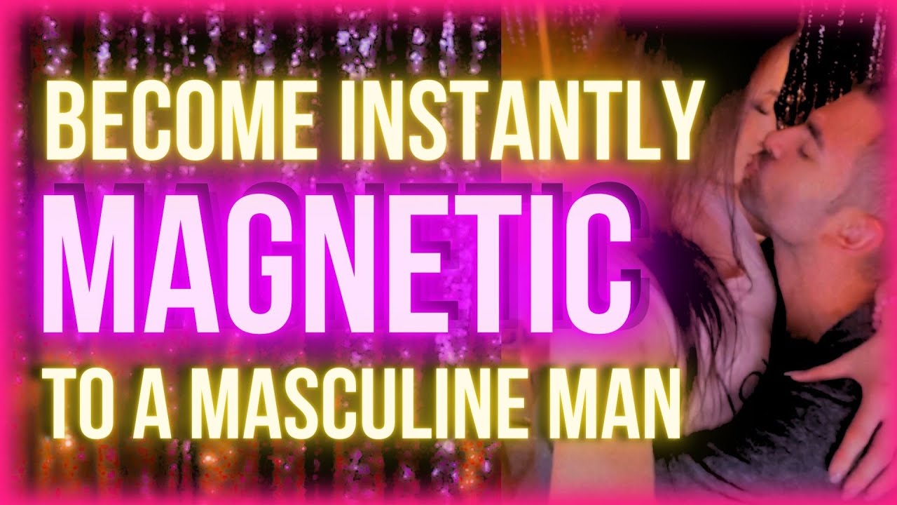 How Feminine Magnetism Works Instantly Youtube