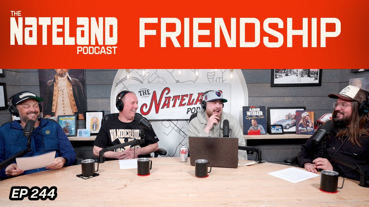 Nateland Ep 244 Friendship Youtube