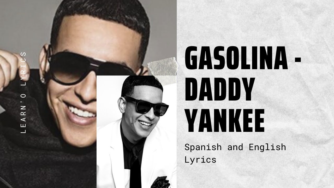 Gasolina Daddy Yankee Lyrics English And Spanish Gasolina English