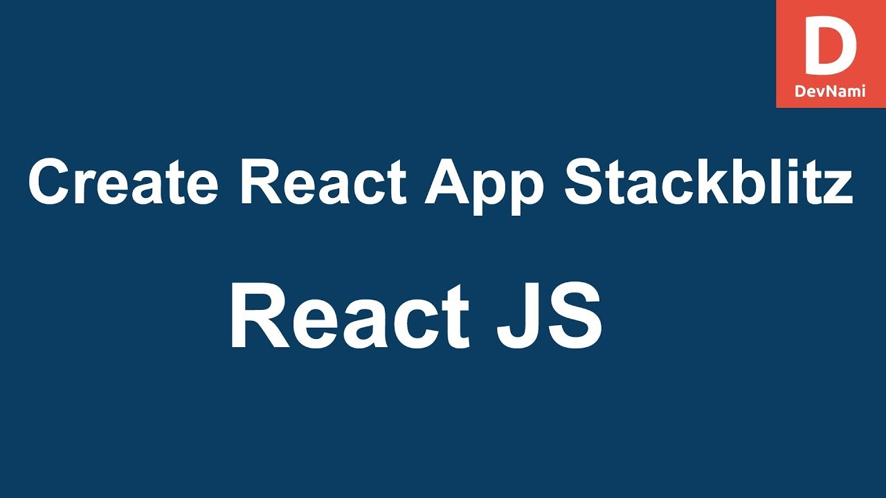 React How To Create React App Using Stackblitz Youtube