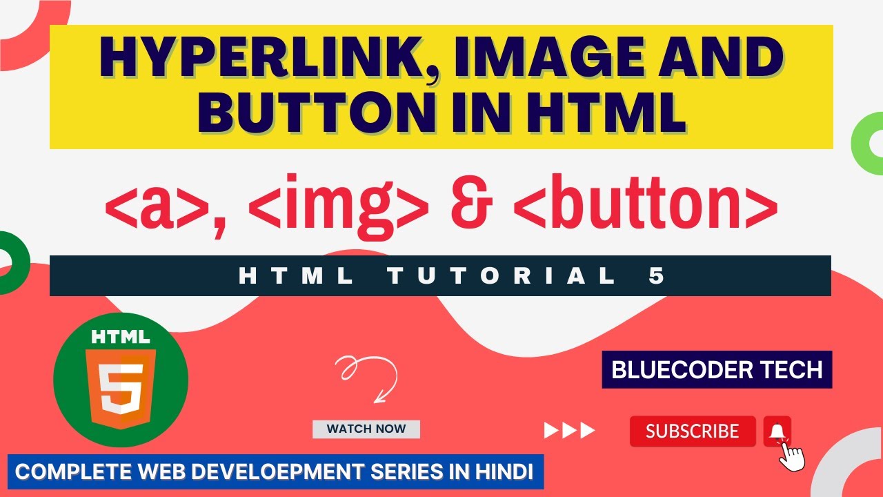 Html Hyperlinks Images And Buttons In Hindi Learn Web Development 5