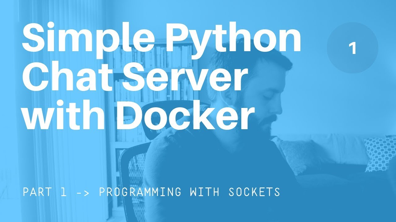 Simple Python And Docker Chat Server 01 Youtube