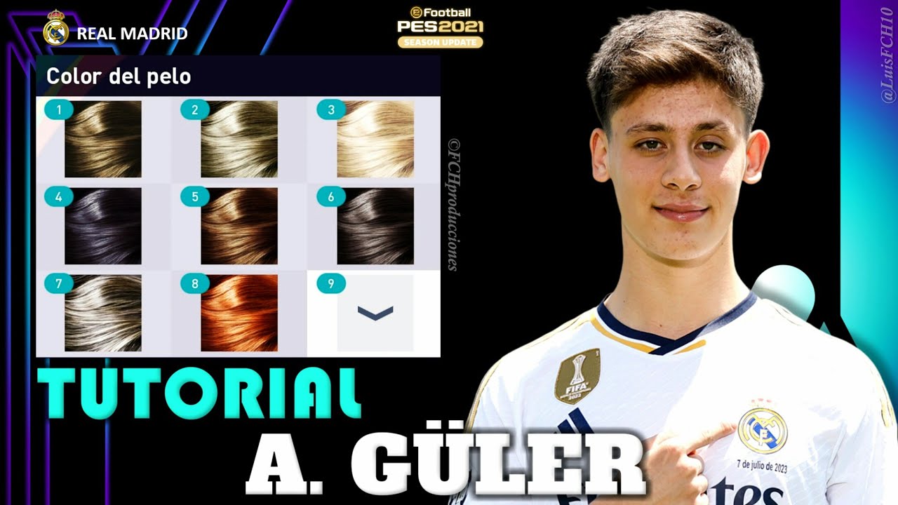 Tutorial Completo Como Crear A Arda Güler En Pes 2021 How To Create