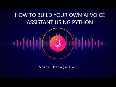 Python Voice Assistant Part 2 Build Your Own Virtual Assistant In